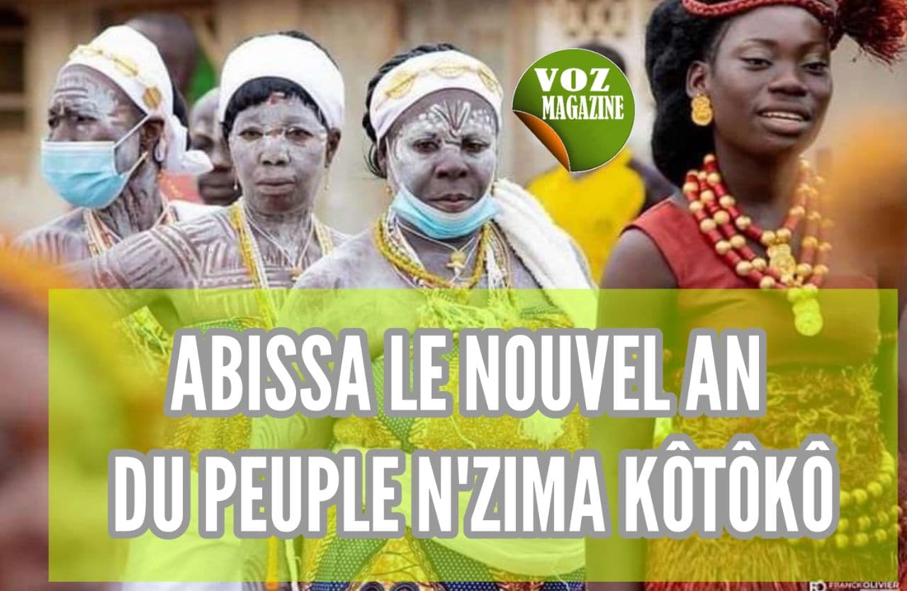 VOZ MAGAZINE - ABISSA LE NOUVEL AN DU PEUPLE N'ZIMA KÔTÔKÔ